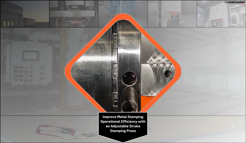 Improve Your Metal Stamping ROI with an Adjustable Stroke Press
